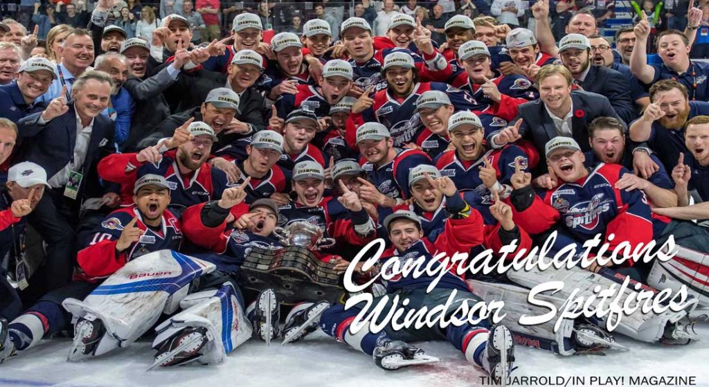 Windsor Spitfires Win 2017 Memorial Cup - In Play! magazine